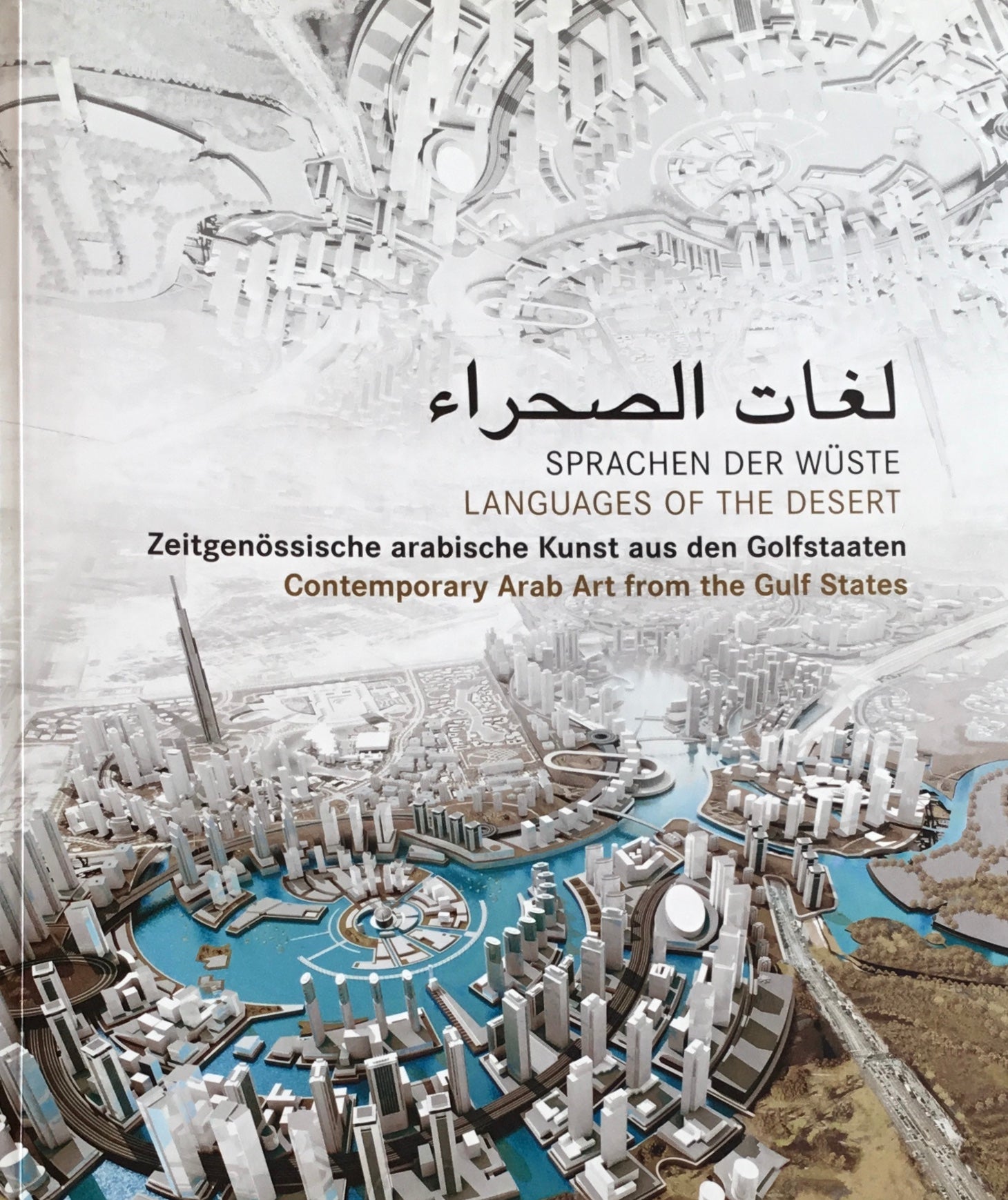 Languages of the Desert Contemporary Arab Art from the Gulf States ...